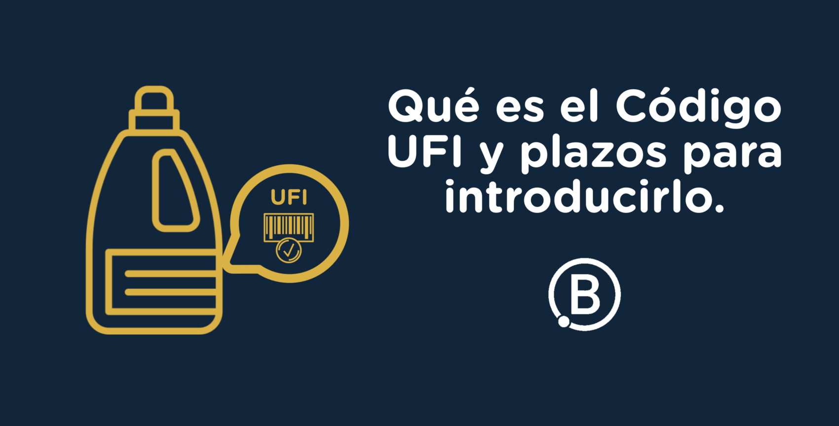 La importancia de los Código UFI en el etiquetado de productos ...